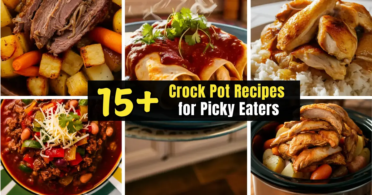 15 Crock Pot Recipes for Picky Eaters